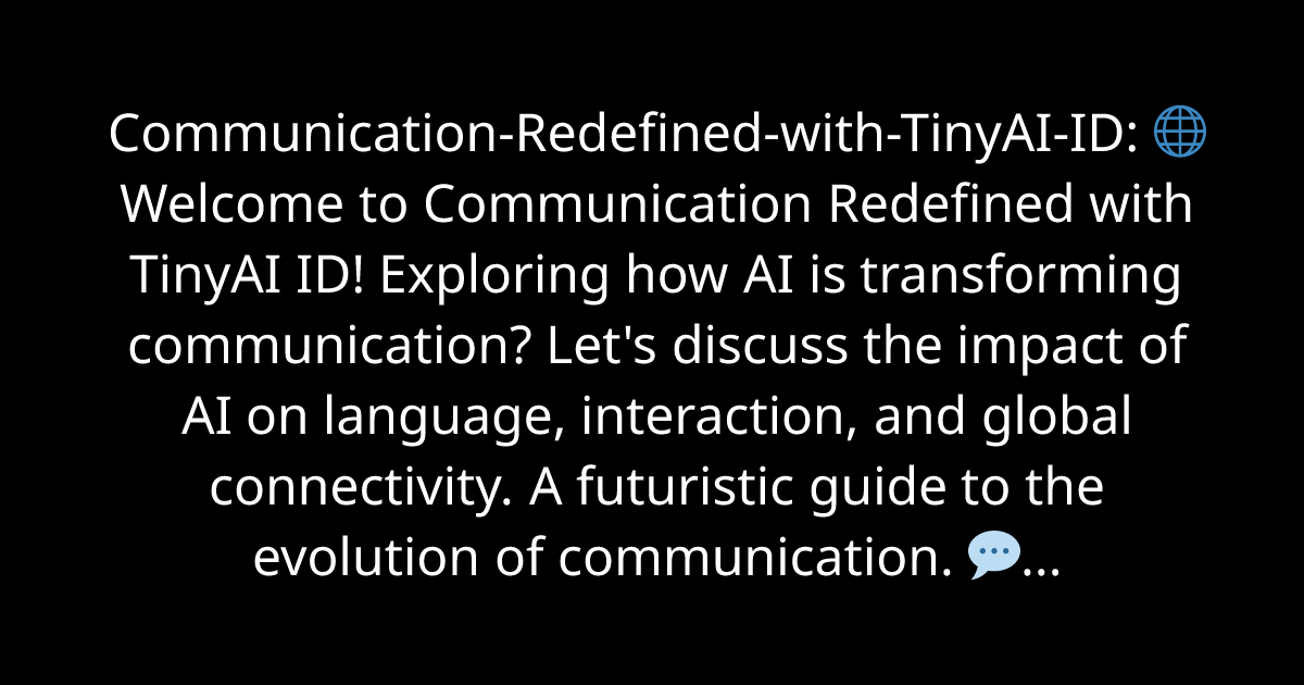 Communication-Redefined-with-TinyAI-ID