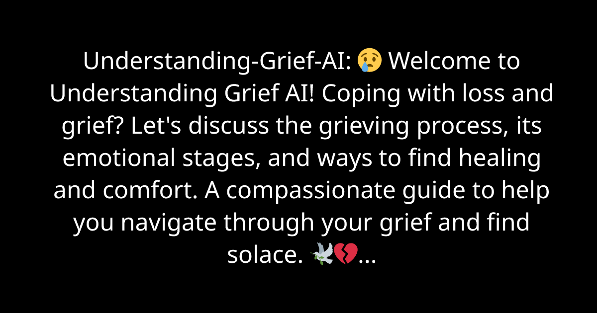 Understanding-Grief-AI