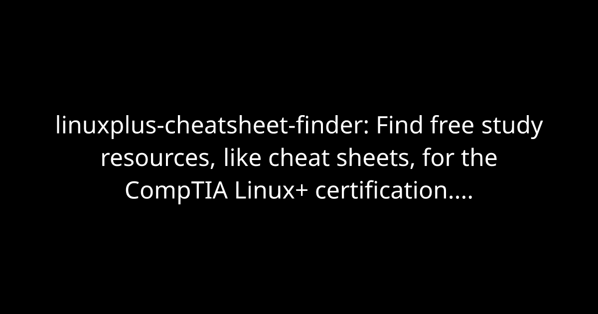 linuxplus-cheatsheet-finder
